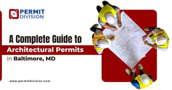 A Complete Guide to Building and Construction Permits in Baltimore, MD